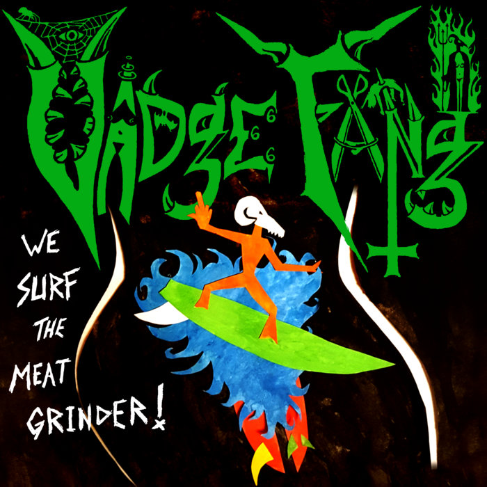 We Surf The Meat Grinder! | Vadge Fang