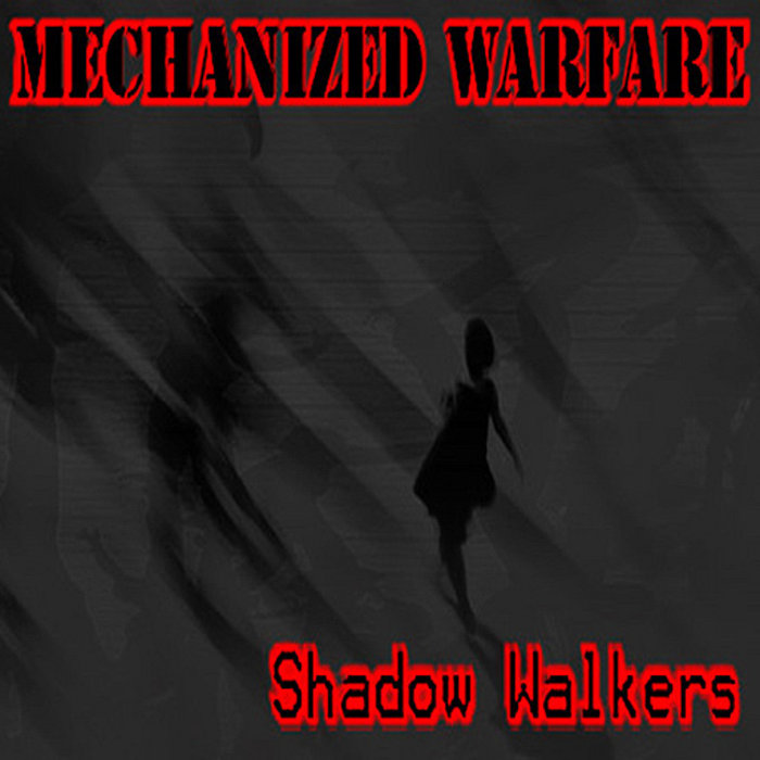 Shadow Walkers | Mechanized Warfare | EVVLDVRK1
