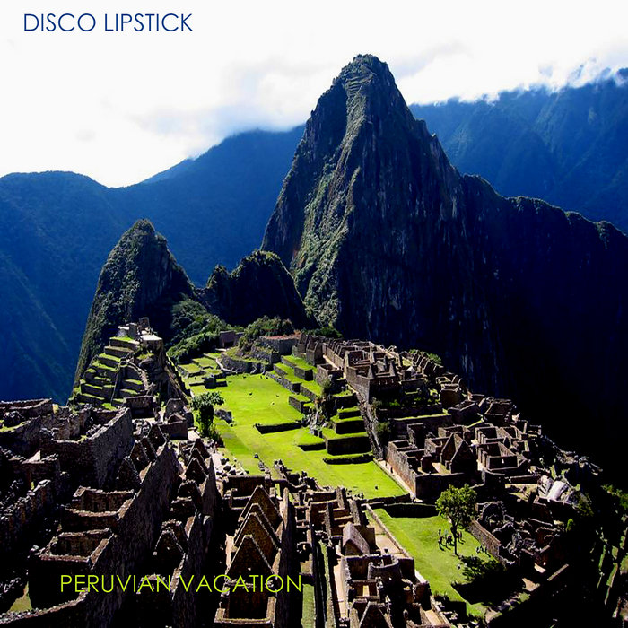 Peruvian Vacation | Disco Lipstick