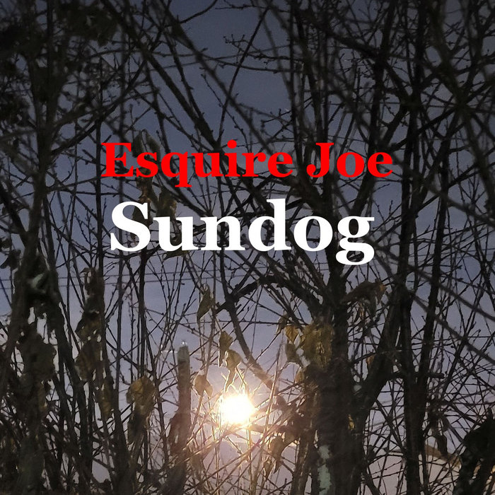 Sundog | Esquire Joe