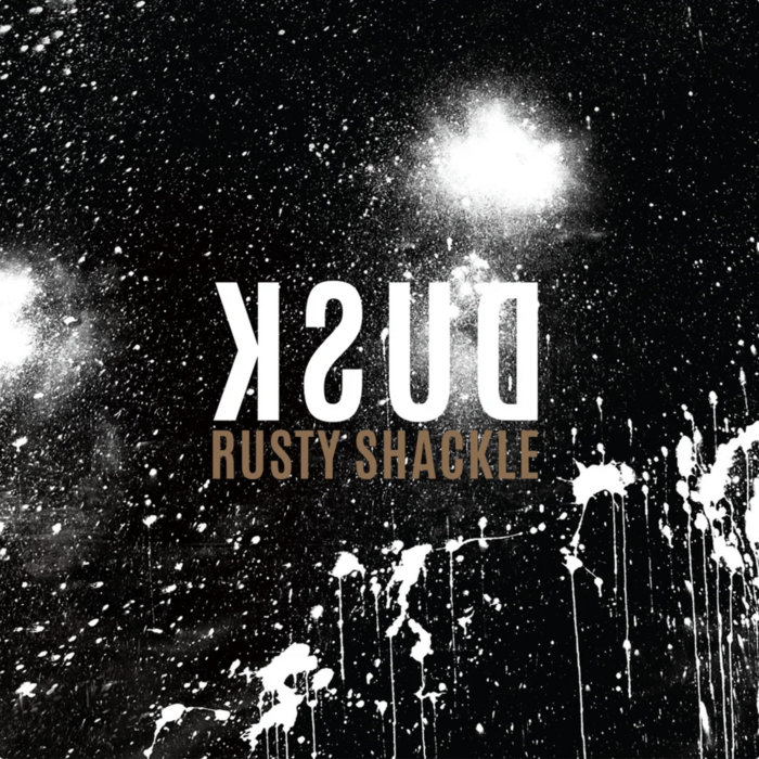 DUSK | Rusty Shackle