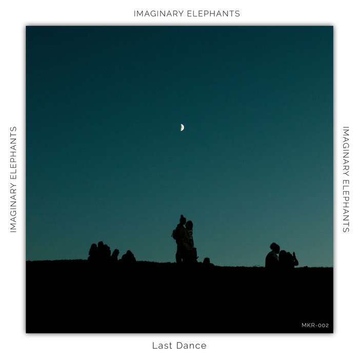 Last Dance | Imaginary Elephants