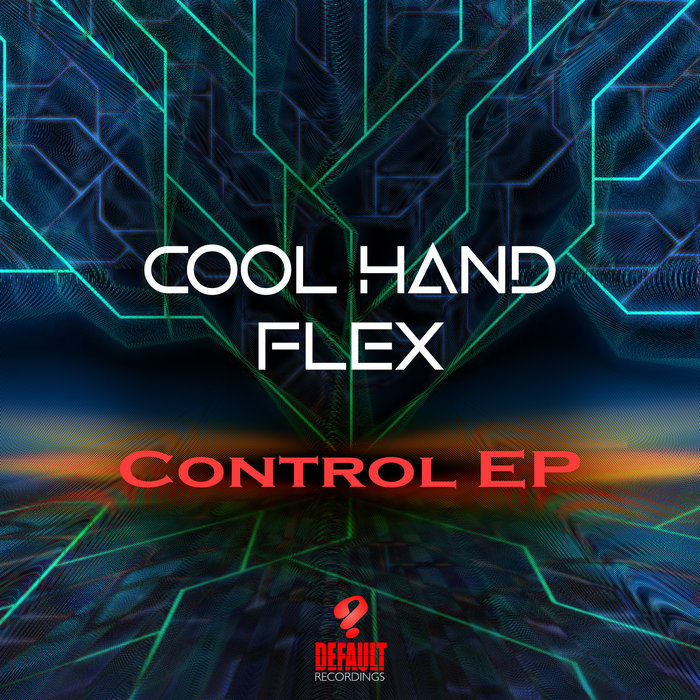 Cool Hand Flex - Control | Default Recordings