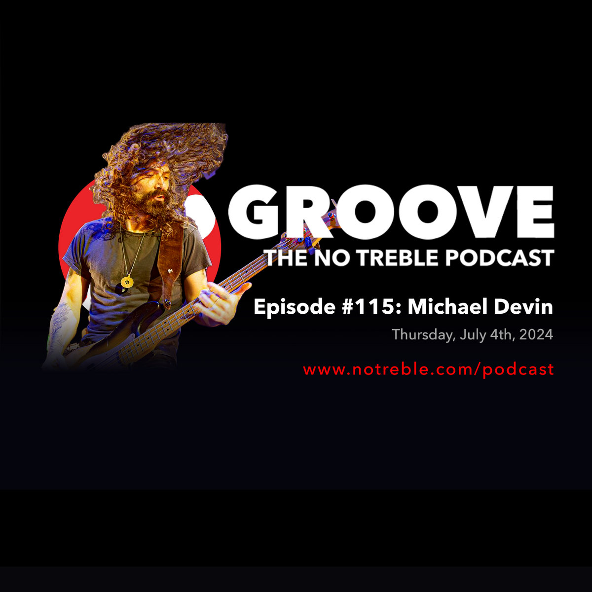 Groove – Episode #115: Michael Devin | No Treble