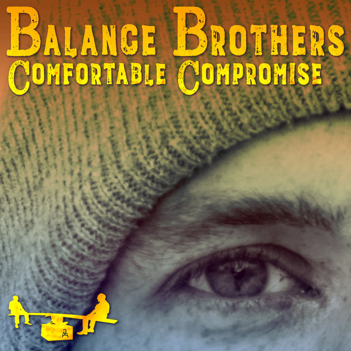 Comfortable Compromise | Balance Brothers