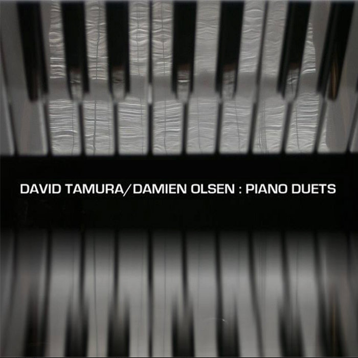 David Tamura/Damien Olsen : Piano Duets | David Tamura/Damien Olsen ...