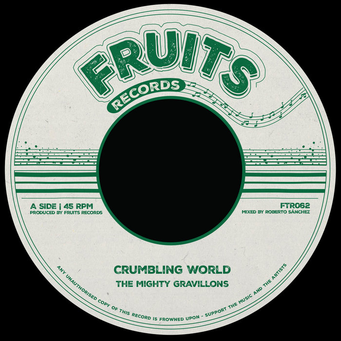 Crumbling World | The Mighty Gravillons / The 18th Parallel | Fruits ...