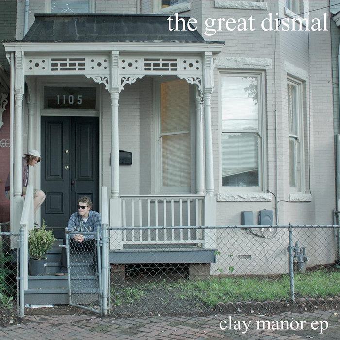 Clay Manor EP | The Great Dismal