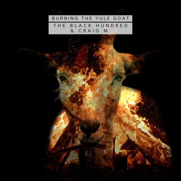 Burning The Yule Goat | The Black Hundred & Craig M. | The Black Hundred