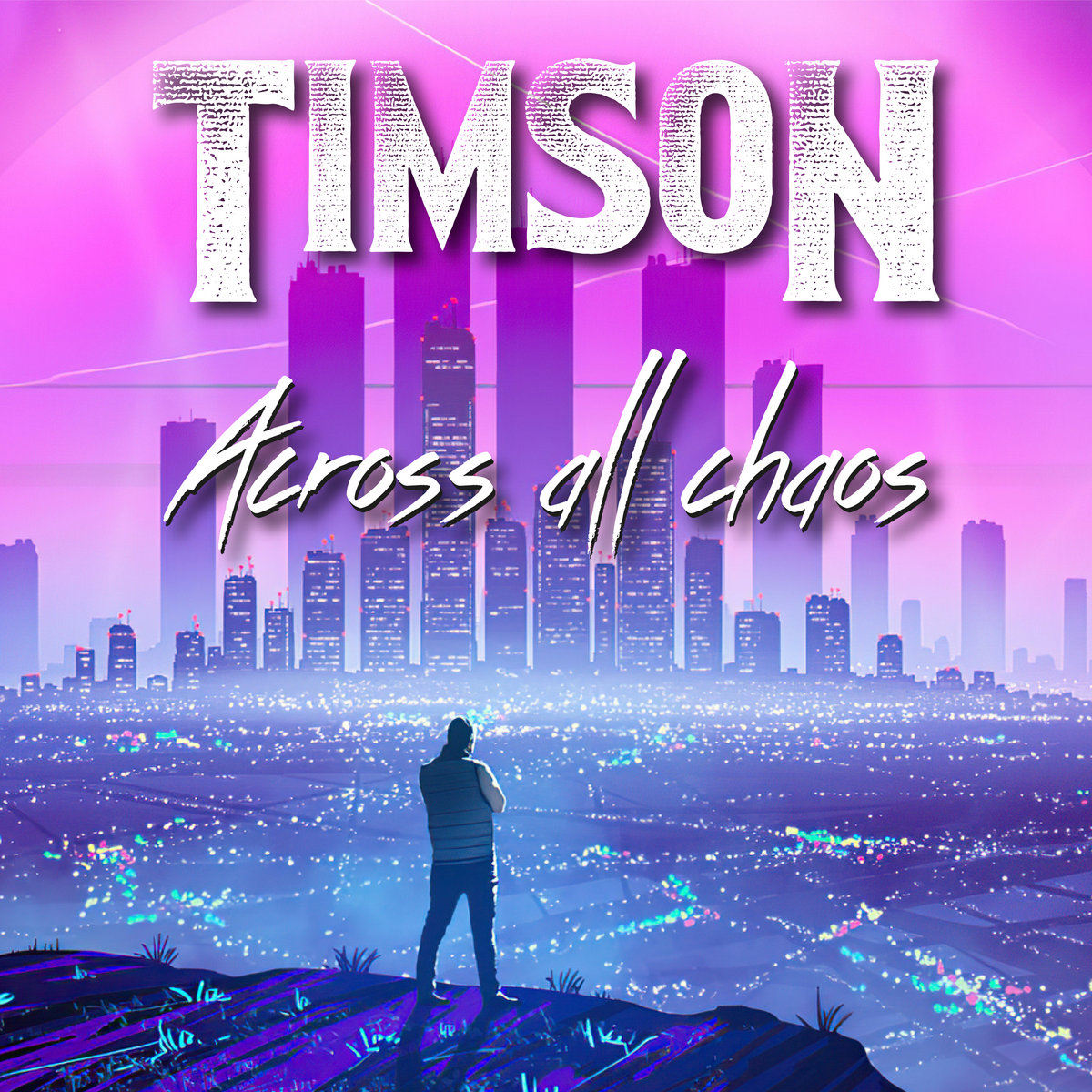 Across all chaos (Single) | TIMSON AOR