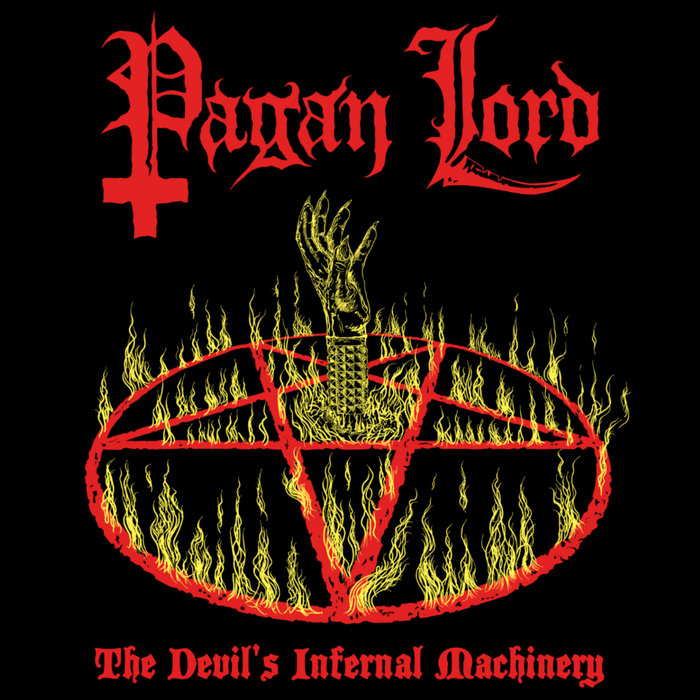 The Devil's Infernal Machinery (Demo) | Pagan Lord