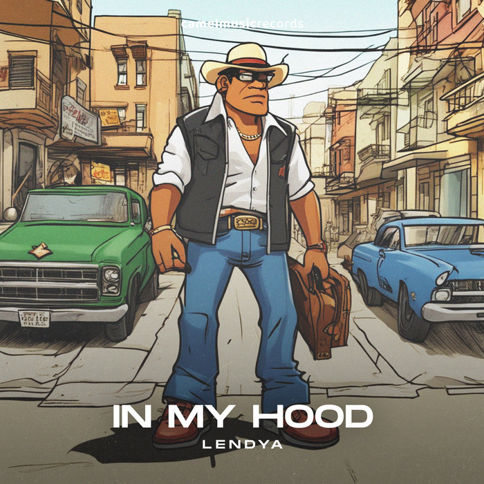 In My Hood | Lendya | CamelMusic Records