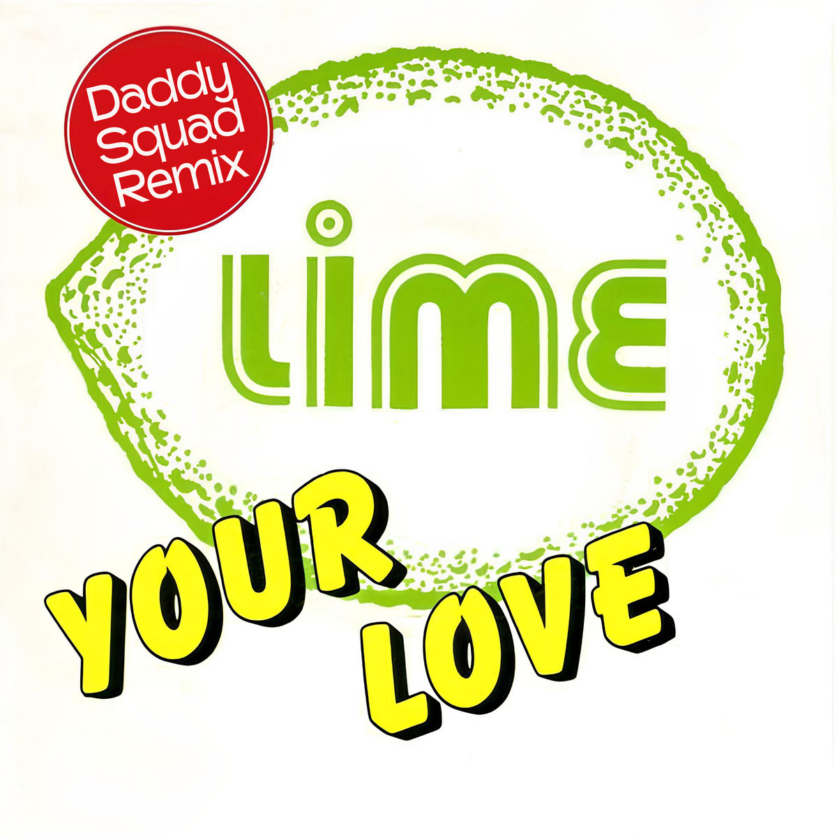 Lime - Your Love - Daddy Squad bootleg remix | Daddy Squad