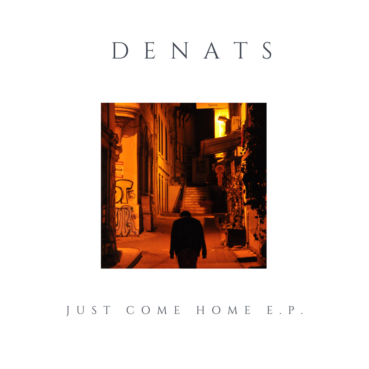 Just Come Home E.P. | Denats