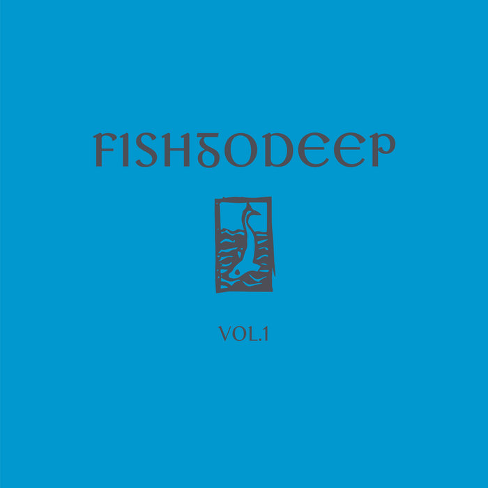 Vol. 1 | Fish Go Deep