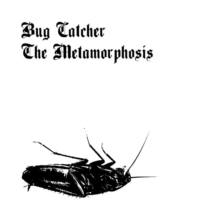The Metamorphosis | Bug Catcher | LSD Induced Nightmares Records