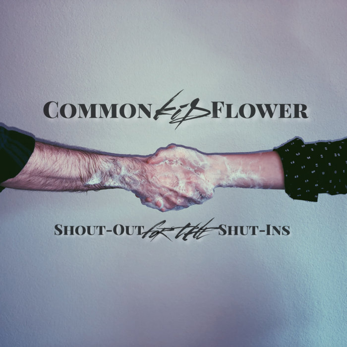 Shout-Out for the Shut-Ins | Common Kid Flower