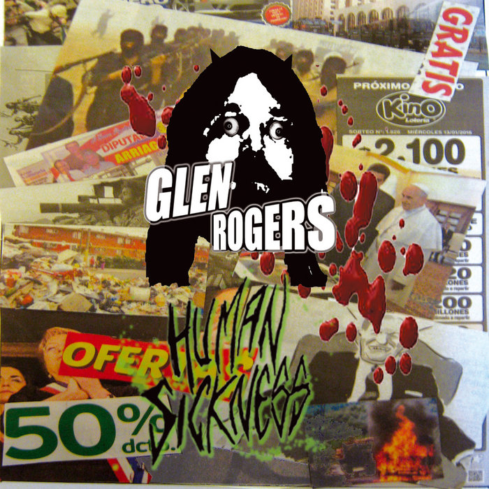 GLEN ROGERS "Human Sickness" (2016) | Pelá E'Kable Records