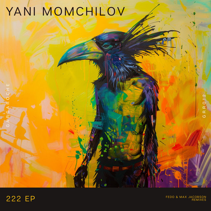222 EP (Fedo & Max Jacobson Remixes) | Yani Momchilov | Gargaroche