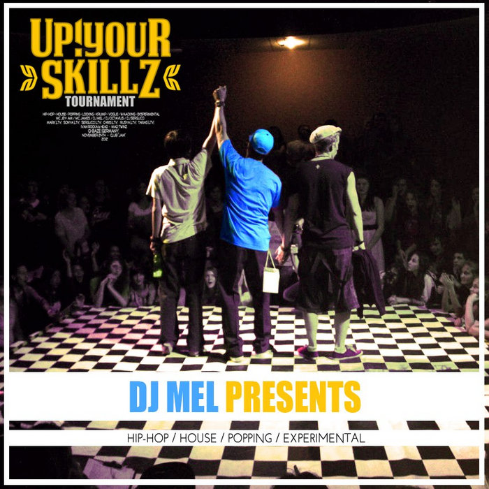 DJ Mel Presents - Up Your Skillz Tournament [Official Mixtape] | DJ Mel
