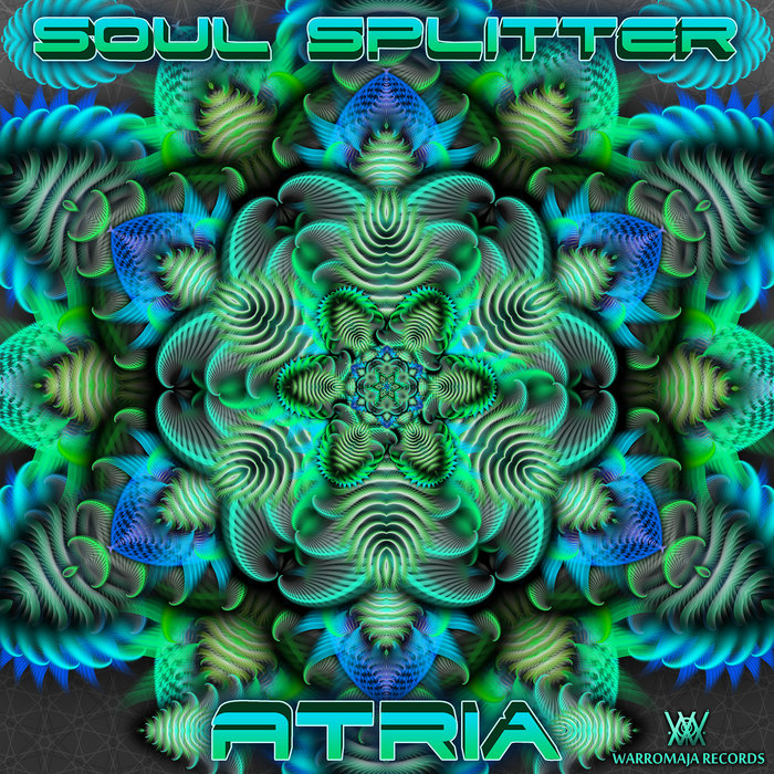 Soul splitter EP | Atria | Warromaja Records