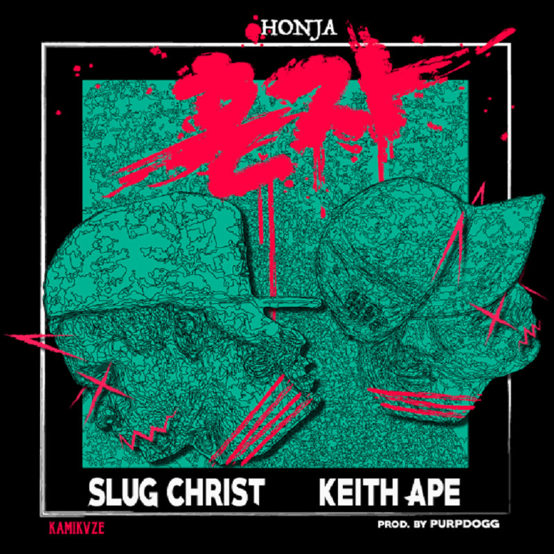 Honja ft. Keith Ape (prod. purpdogg) | Slug Christ