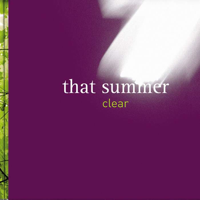 Clear (album, 2005) | That Summer