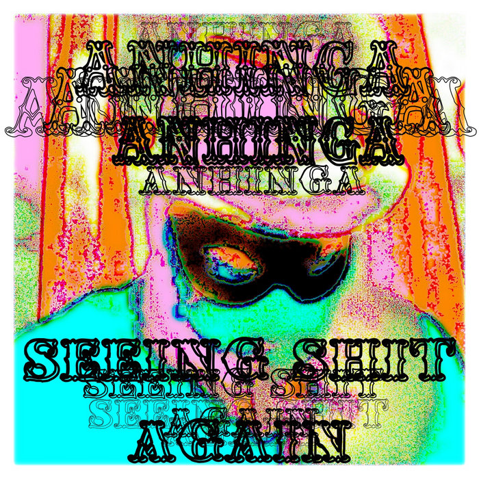 Seeing Shit Again | ANHINGA ANHINGA