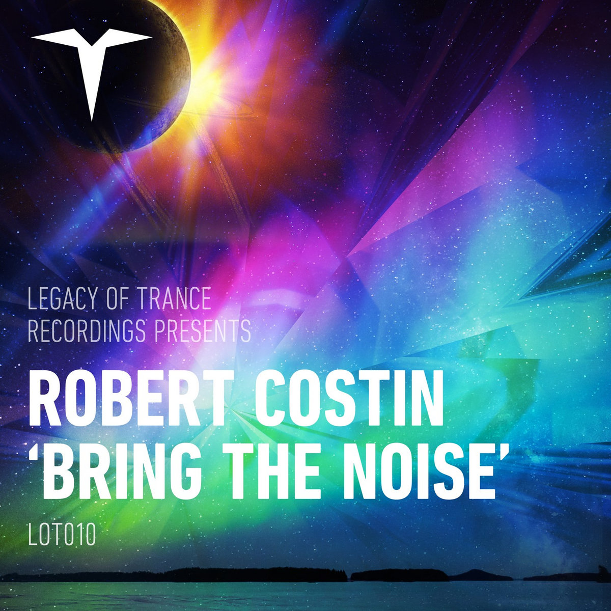 Bring The Noise | Robert Costin | Legacy Of Trance Recordings