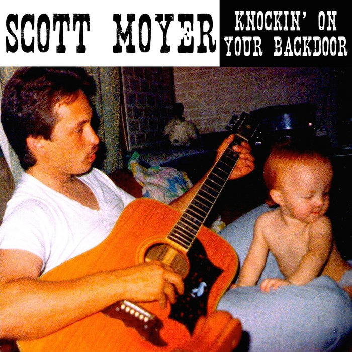 Knockin' On Your Backdoor | Scott Moyer