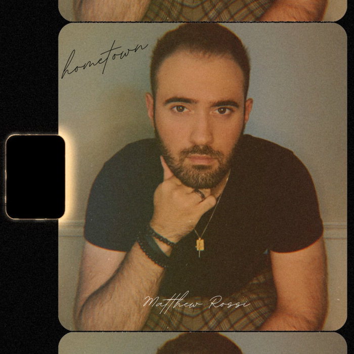 Hometown | Matthew Rossi