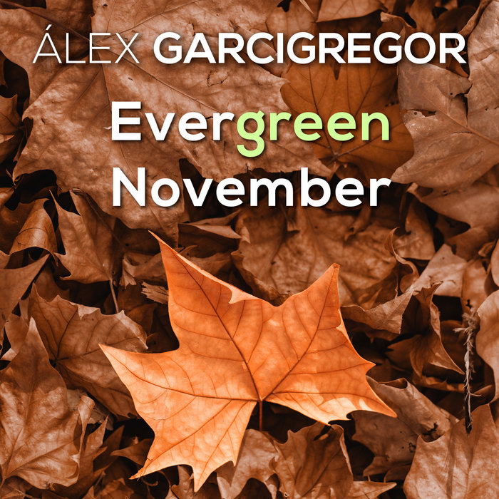 Evergreen November | Álex Garcigregor