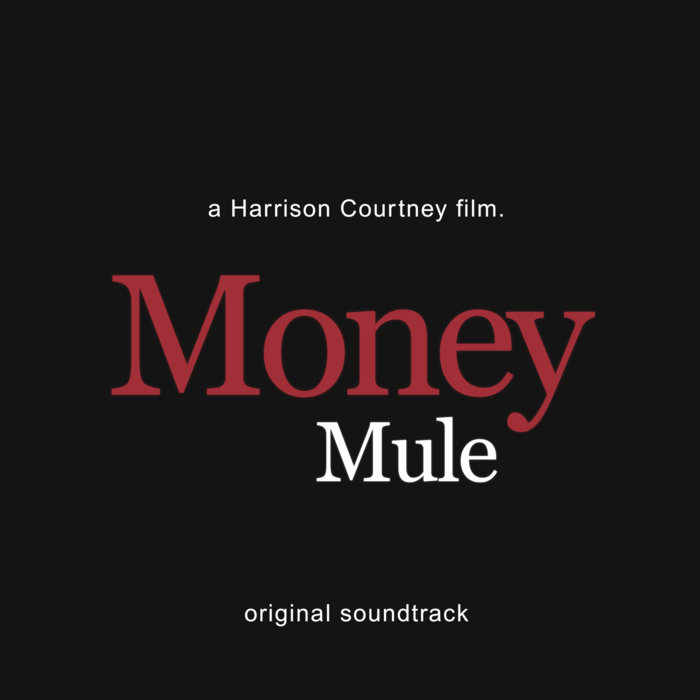 Money Mule (Original Sountrack) | Dominic Beach