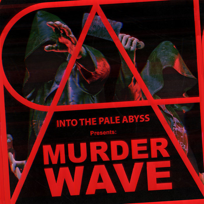 "Murderwave" EP | Into The Pale Abyss