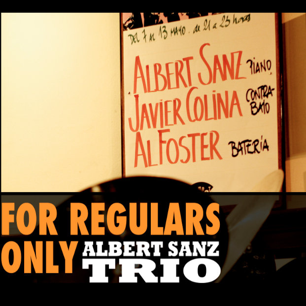 FOR REGULARS ONLY | ALBERT SANZ TRIO | albert sanz