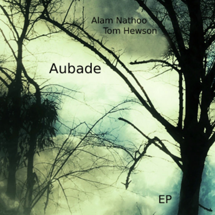 Aubade | Alam Nathoo and Tom Hewson