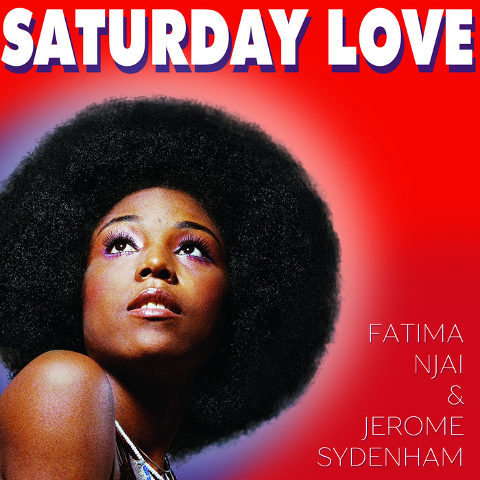 Saturday Love | Jerome Sydenham, Fatma Njai | Kraftmatic