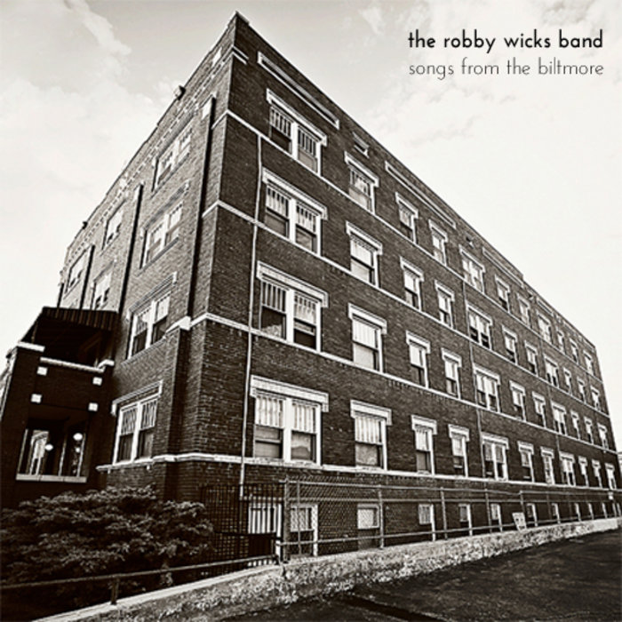 Songs from the Biltmore | The Robby Wicks Band