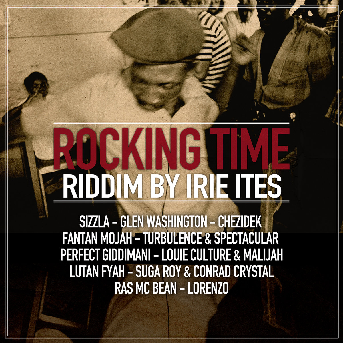Rocking Time Riddim (Remastered) | Irie Ites, Fantan Mojah, Sizzla ...