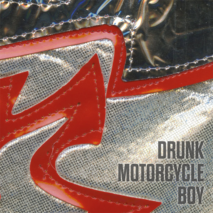 DRUNK MOTORCYCLE BOY | Drunk Motorcycle Boy