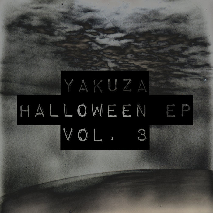 Halloween EP Vol.3 | Yakuza Dubstep