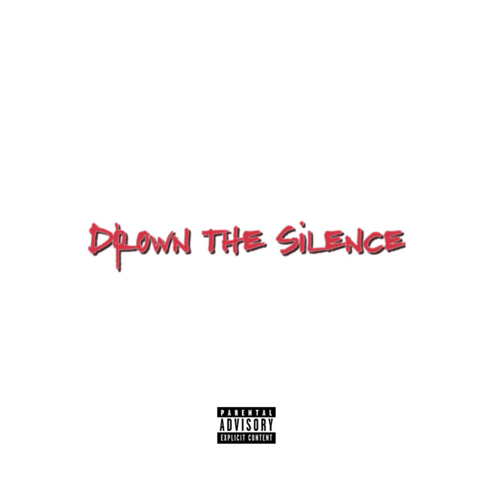 DROWN THE SILENCE | DROWN THE SILENCE