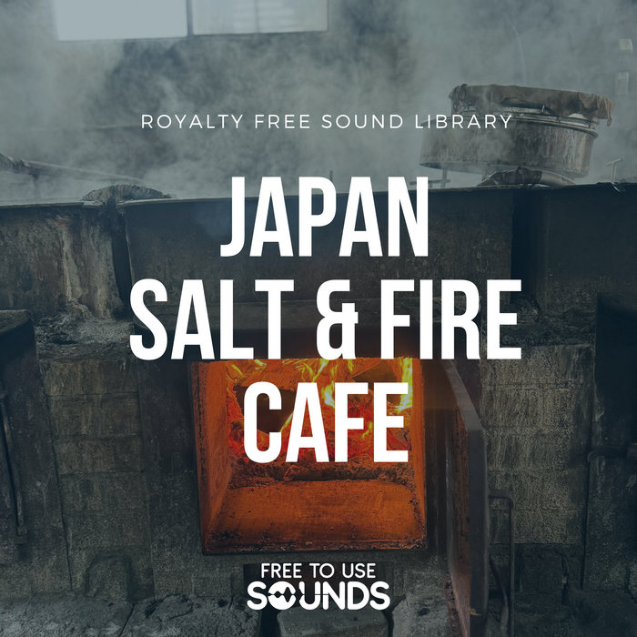 Traditional Salt Making Cafe Ambiences Japan | freetousesounds