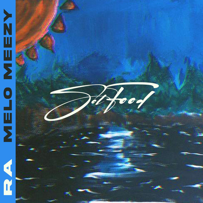 Sol Food | Melo Meezy x RA | Melo Meezy