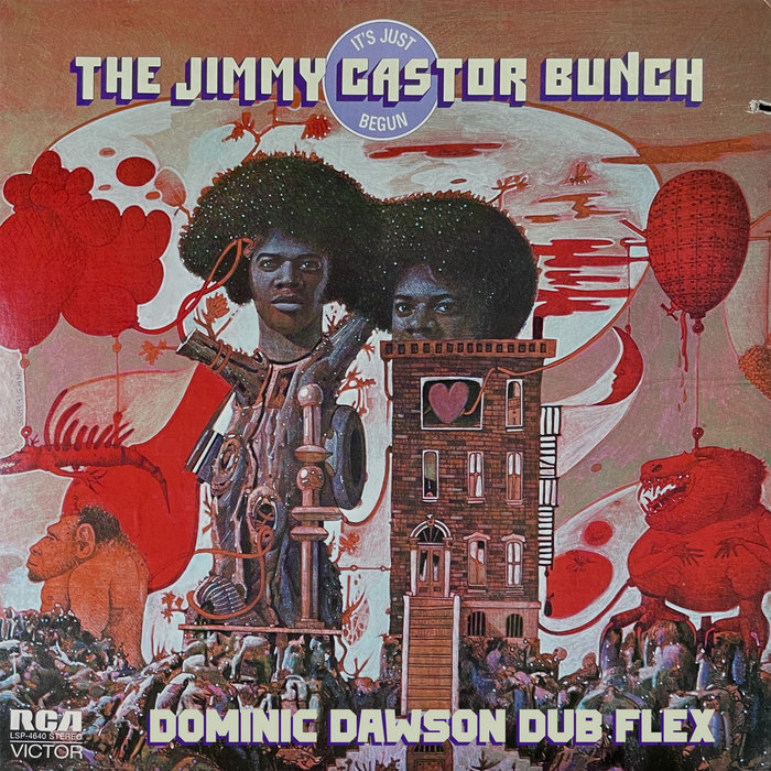 It's Just Begun (Dominic Dawson Dub Flex) | Jimmy Caster Bunch ...
