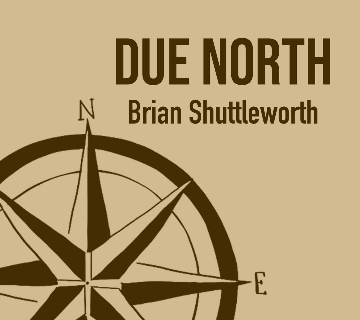 Due North | Brian Shuttleworth