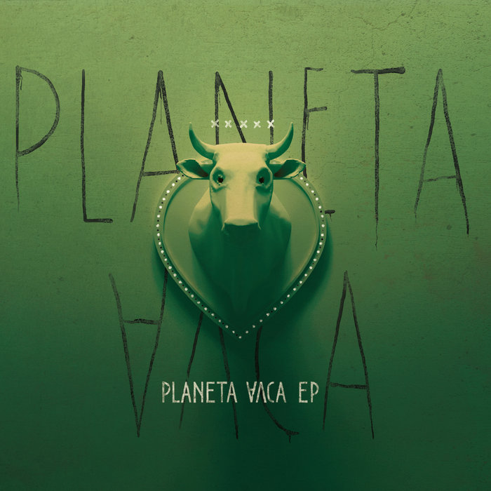 PLANETA VACA | PLANETA VACA