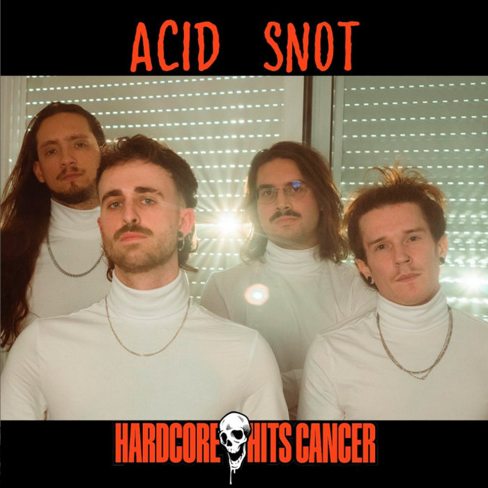 Acid Snot - La bachata | HARDCORE HITS CANCER