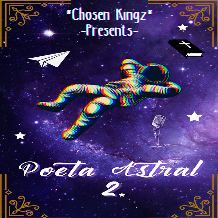 Poeta Astral II | Chosen Kingz | *CHOSEN KINGZ*