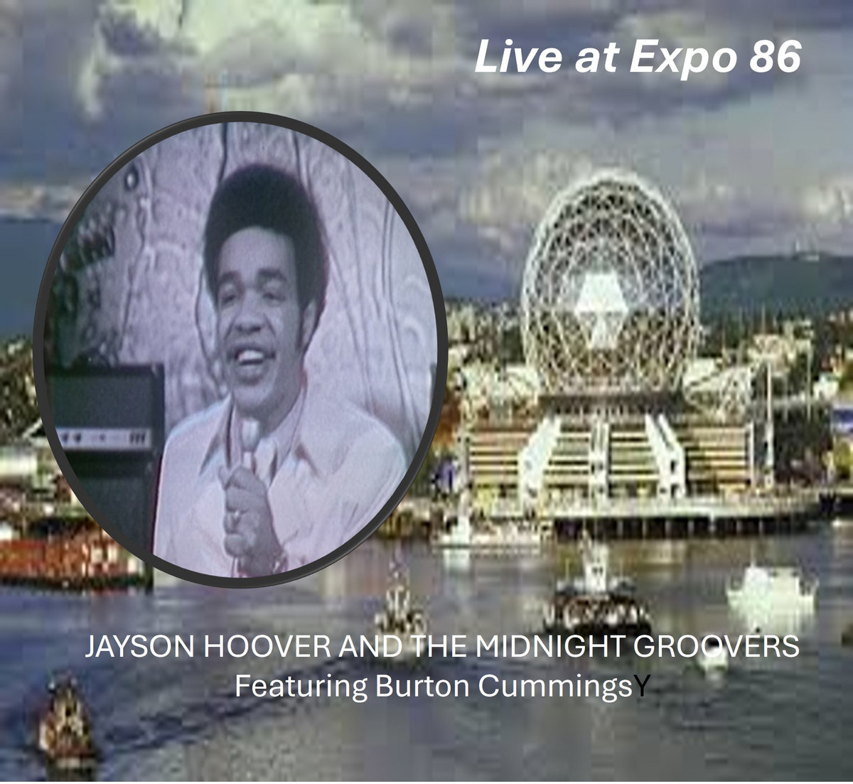 Live at Expo 86 | Jayson Hoover and the Midnight Groovers plus Burton ...